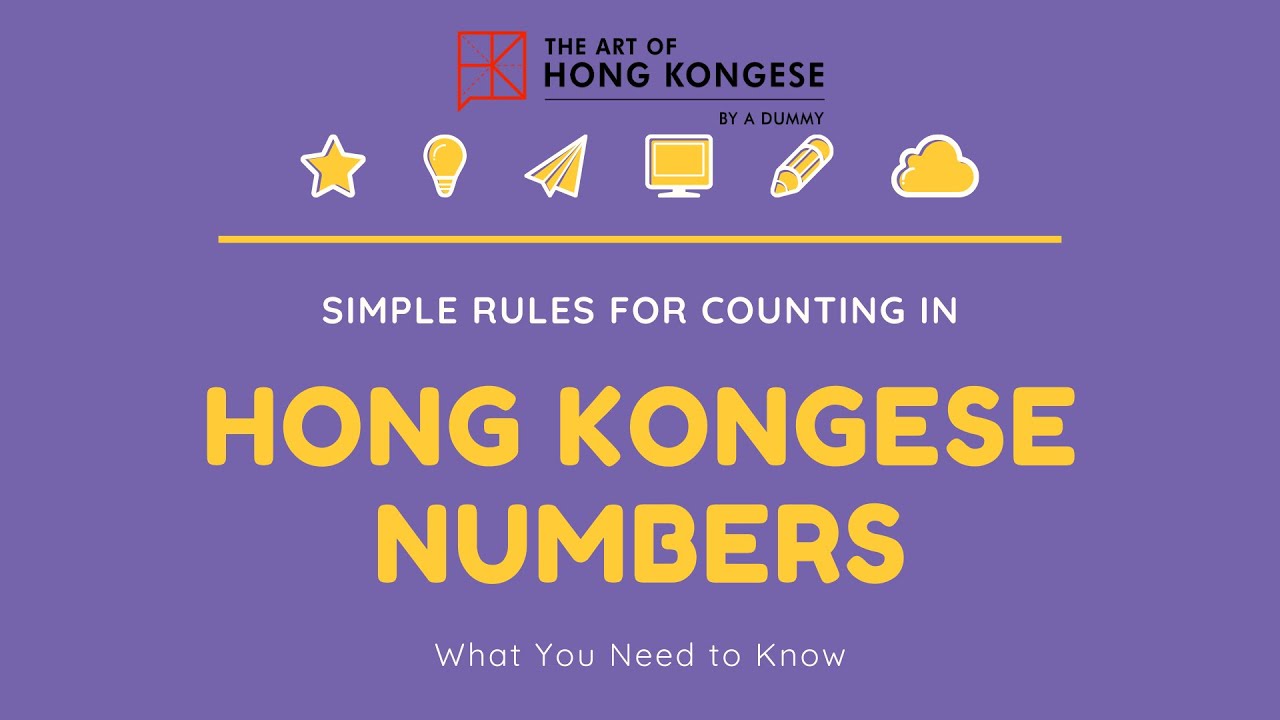 Simple rules for counting in Hong Kongese numbers I Hong Kong Cantonese ...