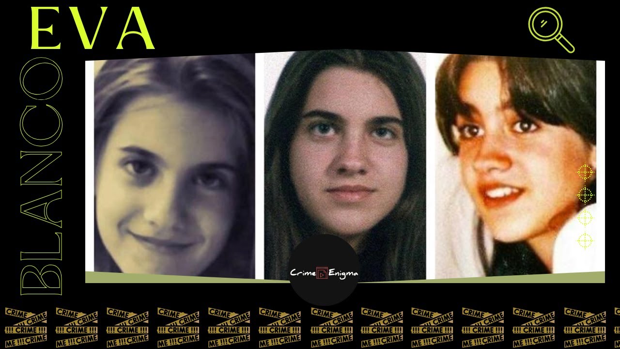 El CASO de Eva Blanco 19 años después RESUELTO - YouTube