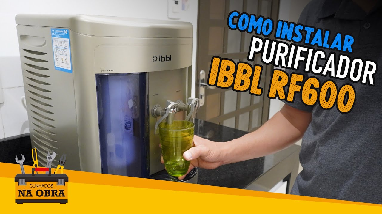 Como Instalar Purificador de Água IBBL RF600 (Passo a Passo) - YouTube