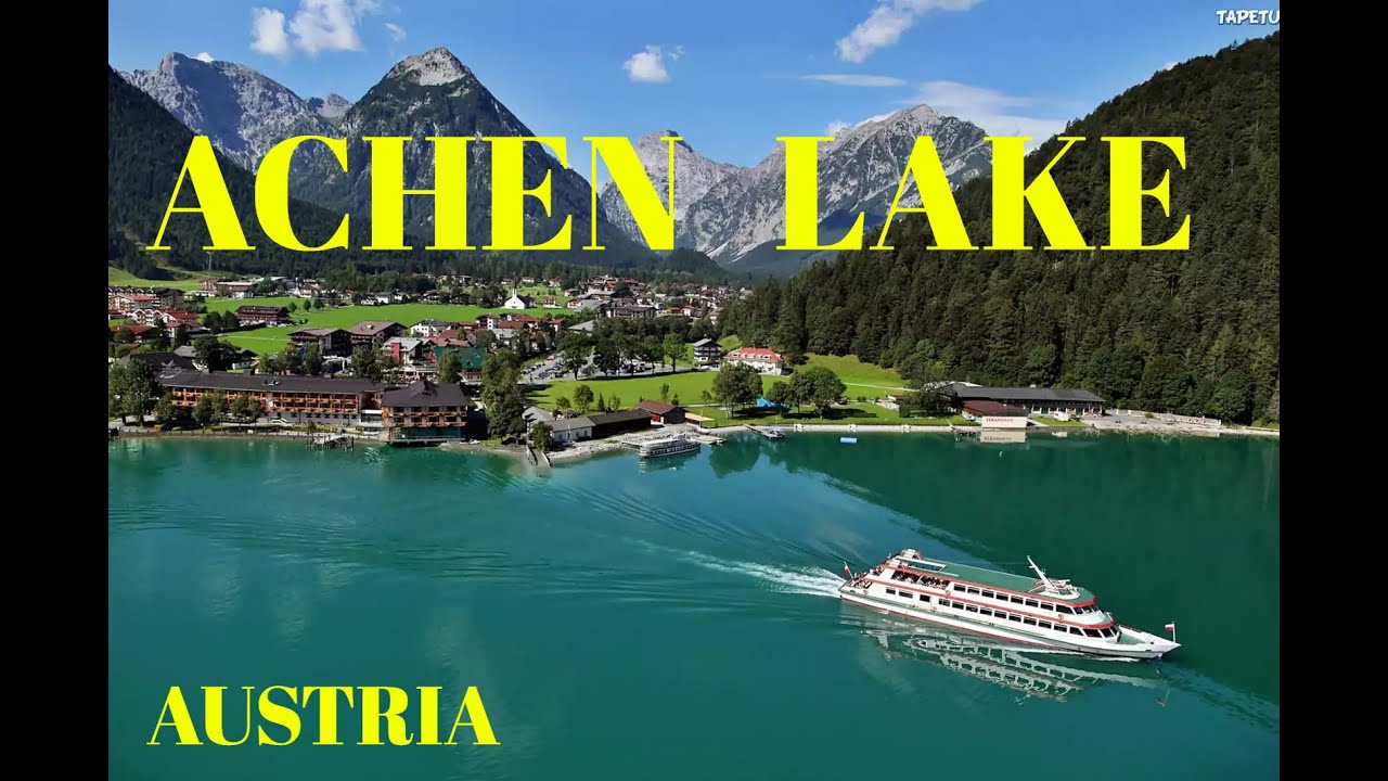 ACHEN LAKE, TIROL, AUSTRIA. - YouTube