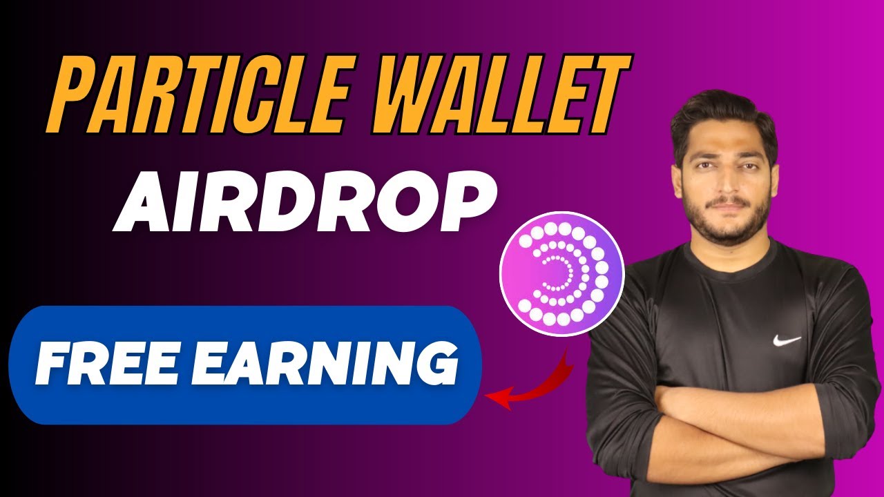 Particle Wallet Airdrop Guide || Particle Wallet Testnet Airdrop ...