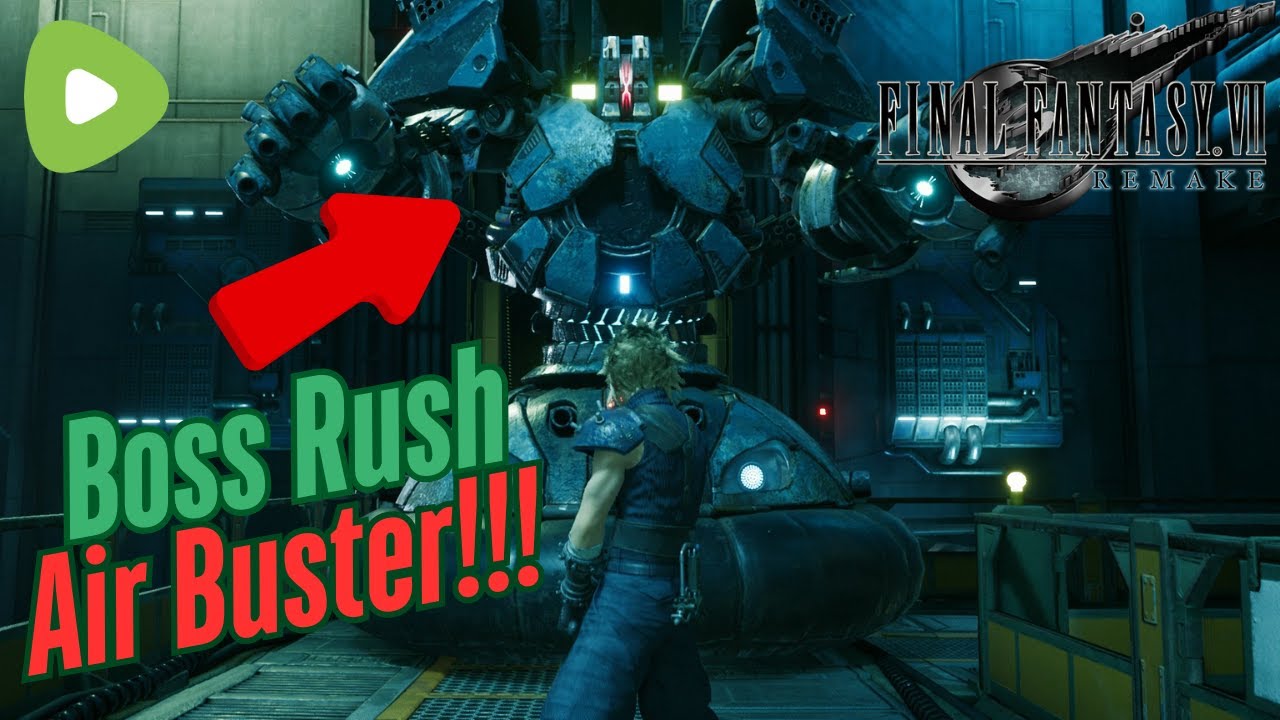 Final Fantasy 7 Remake Boss Rush | Air Buster!!! - YouTube