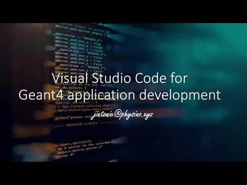 VS Code for Geant4 Application Development - YouTube