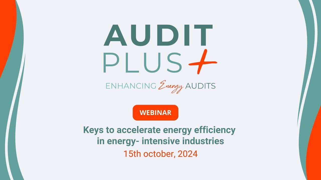 AuditPlus webinar: 𝗞𝗲𝘆𝘀 𝘁𝗼 𝗮𝗰𝗰𝗲𝗹𝗲𝗿𝗮𝘁𝗲 𝗲𝗻𝗲𝗿𝗴𝘆 𝗲𝗳𝗳𝗶𝗰𝗶𝗲𝗻𝗰𝘆 𝗶𝗻 𝗲𝗻𝗲𝗿𝗴𝘆- 𝗶𝗻𝘁𝗲𝗻𝘀𝗶𝘃𝗲 𝗶𝗻𝗱𝘂𝘀𝘁𝗿𝗶𝗲𝘀 - YouTube