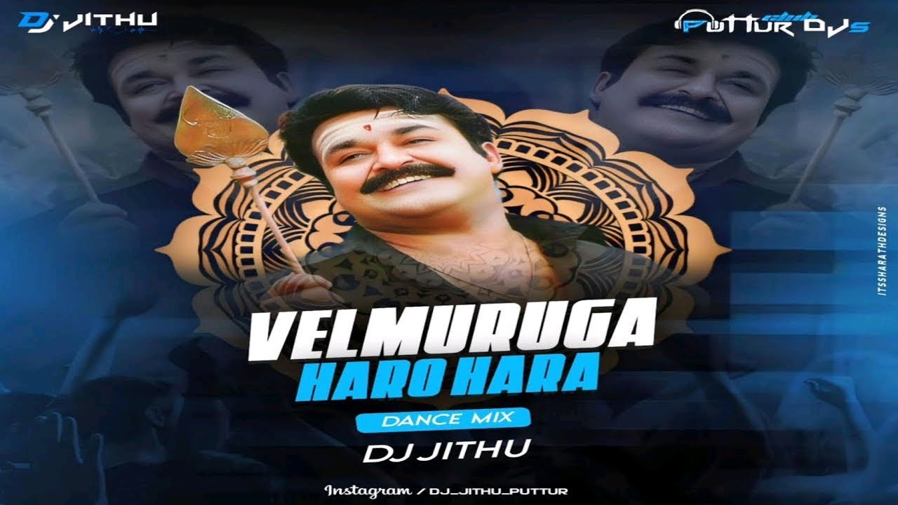 velmuruka haro hara dj remix 2024 DJ JITHU | MOHAN LALL l malayalam ...