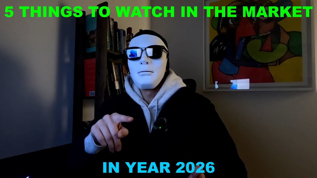 5 Things to watch in the market in 2026 - YouTube