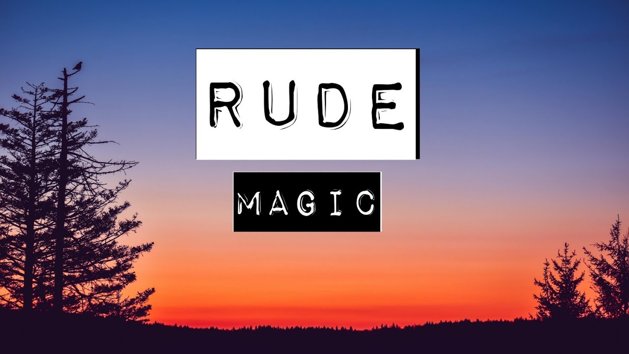 MAGIC - RUDE (LYRICS) - YouTube