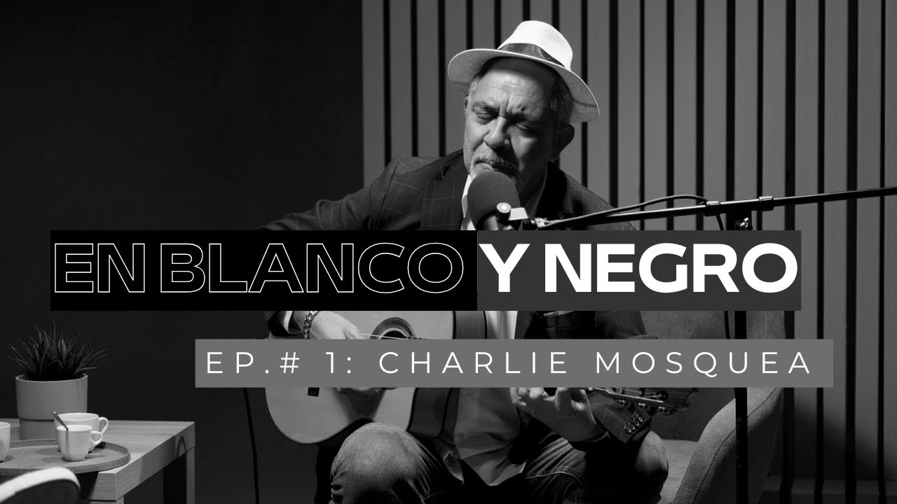 CANCIONES EN BLANCO Y NEGRO: CHARLIE MOSQUEA Y ARIEL SANTANA (EPISODIO ...