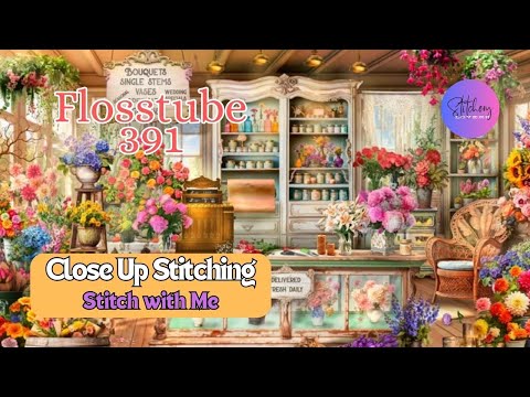 HAED All Seasons Flower Shop/Close up SWM | #crossstitch | Flosstube #391 | STITCHERY LOVERS