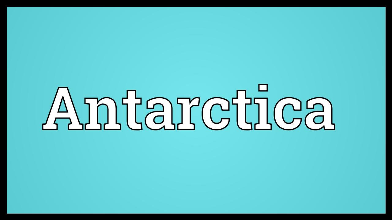 Antarctica Meaning - YouTube
