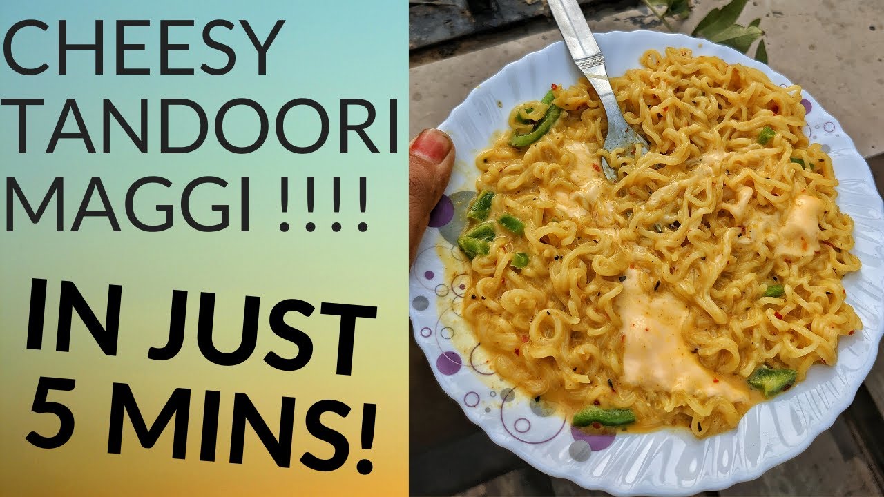 TANDOORI MAGGI AT HOME IN JUST 5 MINS!! I CHEESY TANDOORI MAGGI RECIPE ...