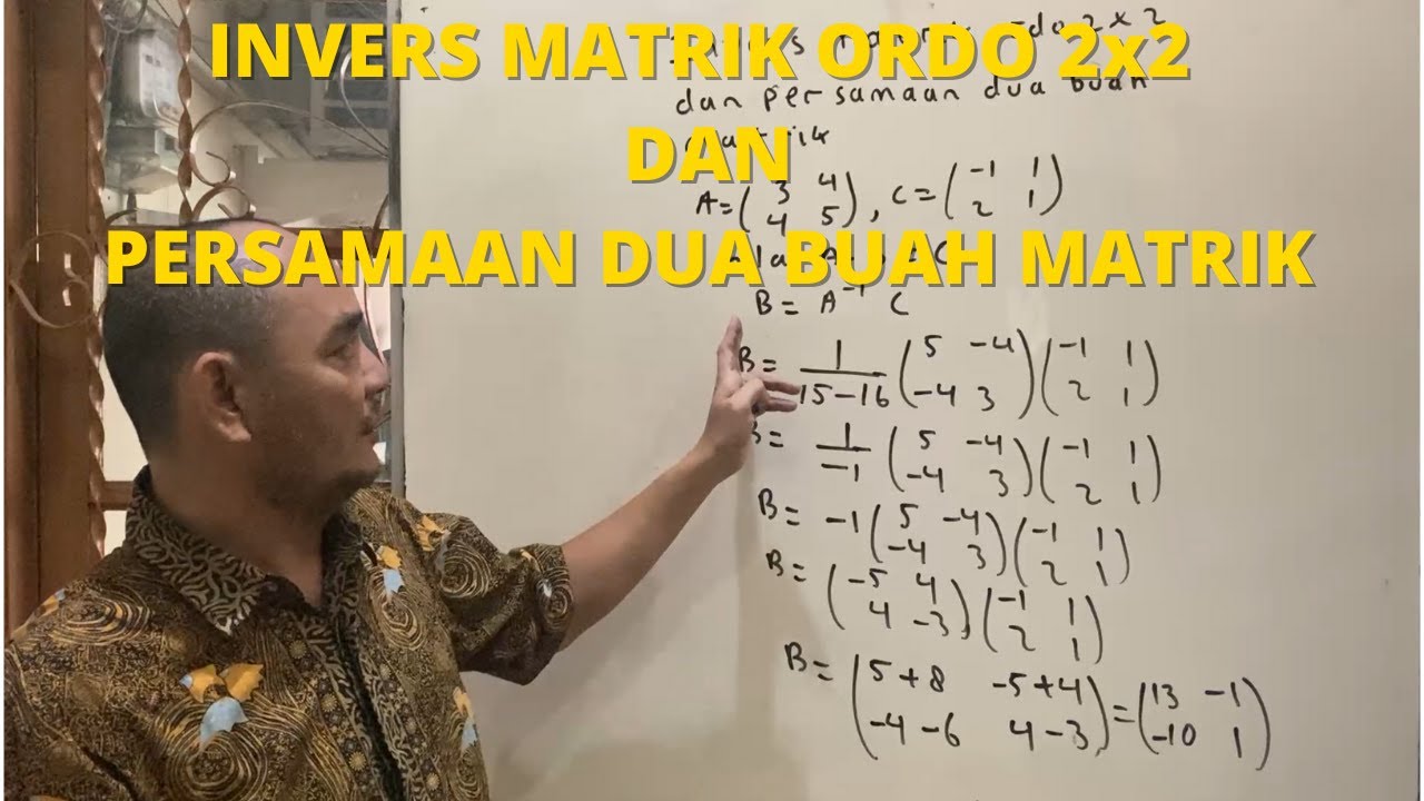 Cara Mudah Invers Matrik 2x2 dan Persamaan 2 Buah Matrik Matematika ...
