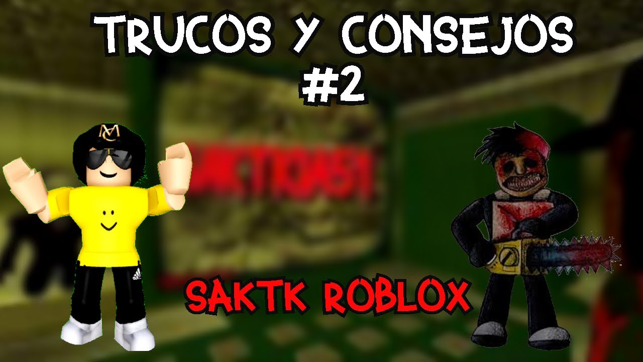 TRUCOS Y CONSEJOS PARA MEJORAR EN SAKTK (Roblox) #2 - YouTube
