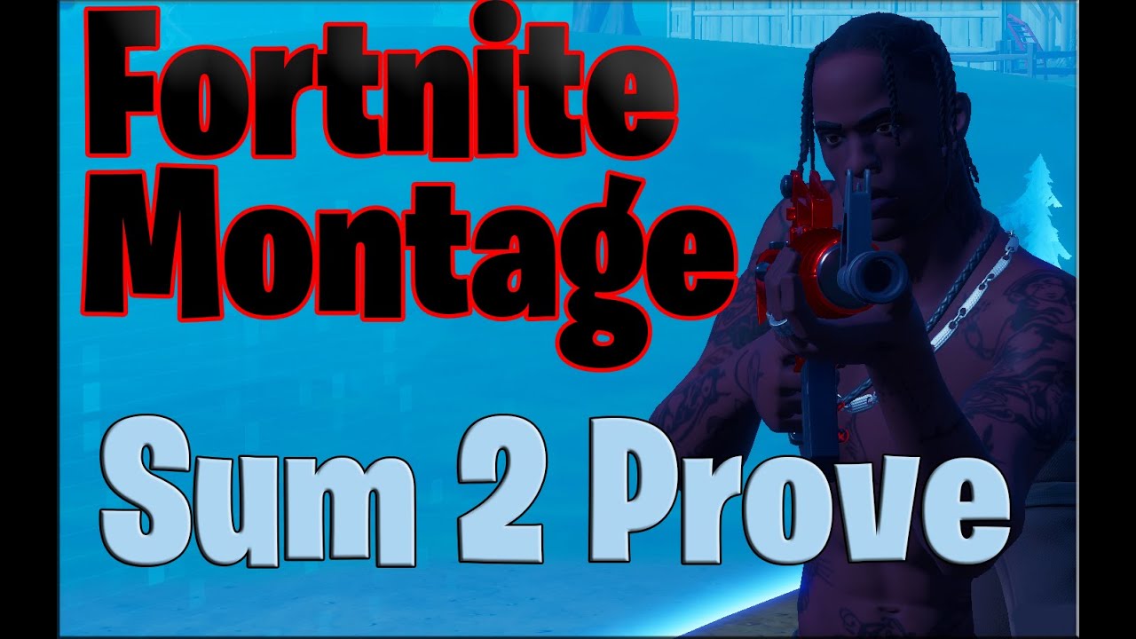 Fortnite Montage - Sum 2 Prove - Lil Baby - YouTube