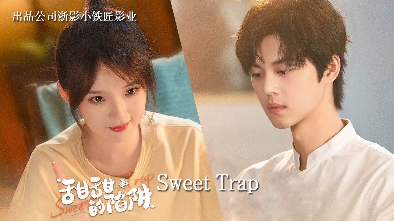 KID2401312341 "Sweet Trap" starring Xie Binbin and Zhang Miaoyi - YouTube