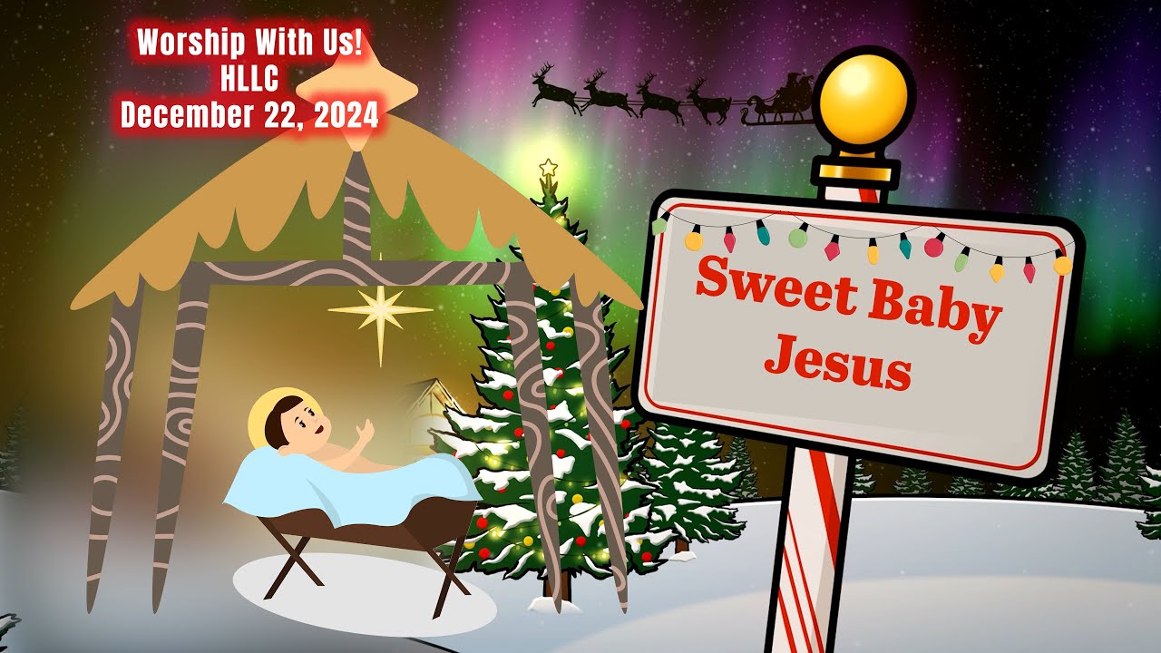 Sweet Baby Jesus! Oh Come Let Us Adore Him! 4th Sunday of Advent with ...