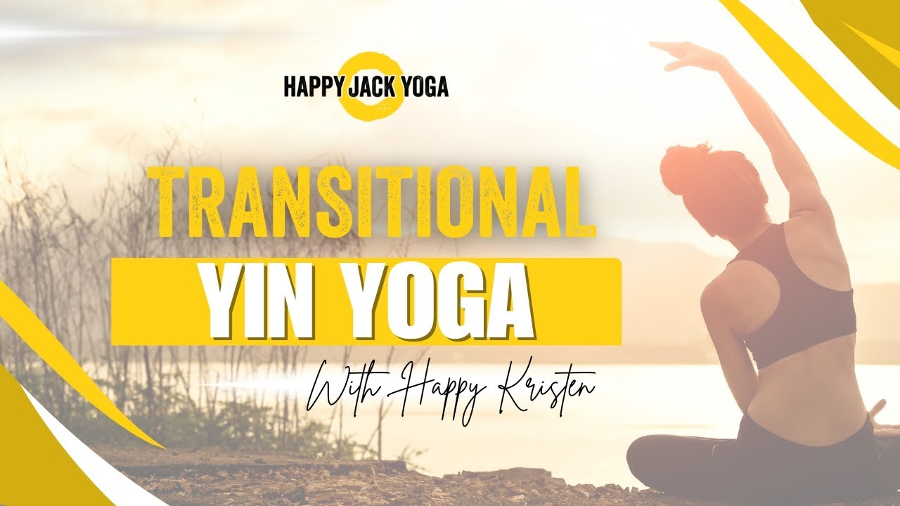 Transitional Yin Yoga With Happy Kristen - YouTube