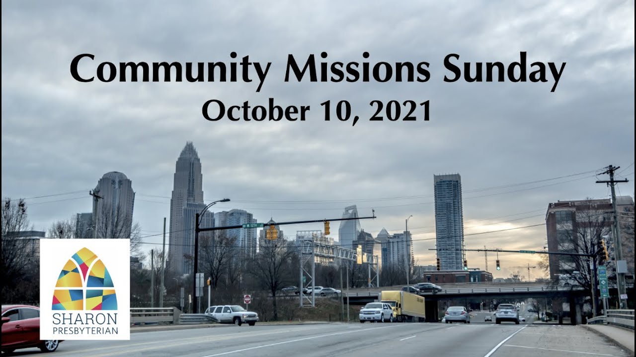 Community Missions Sunday, October 10th, 2021 - YouTube