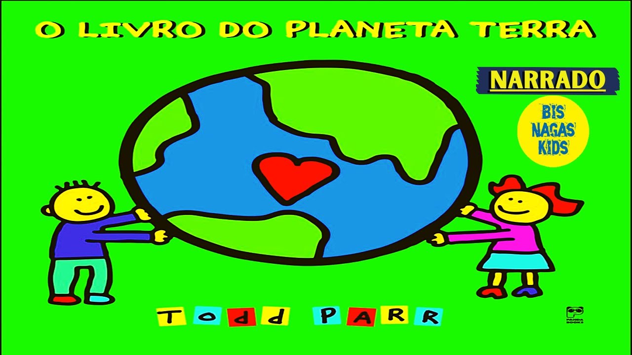 O LIVRO DO PLANETA TERRA por TODD PARR (Bisnagas Kids) - MEIO AMBIENTE ...