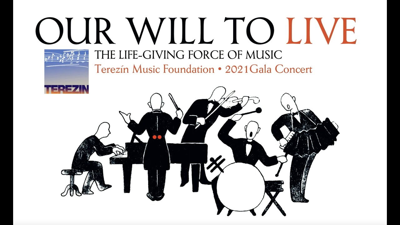 OUR WILL TO LIVE: Terezin Music Foundation 2021 Virtual Gala - YouTube