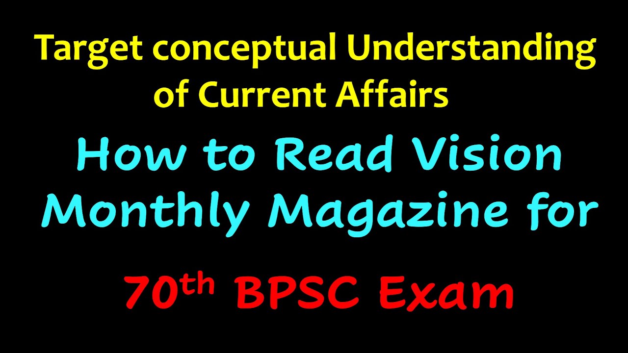 How to Read Vision Monthly Magazine for BPSC | Current Affairs for 70th ...