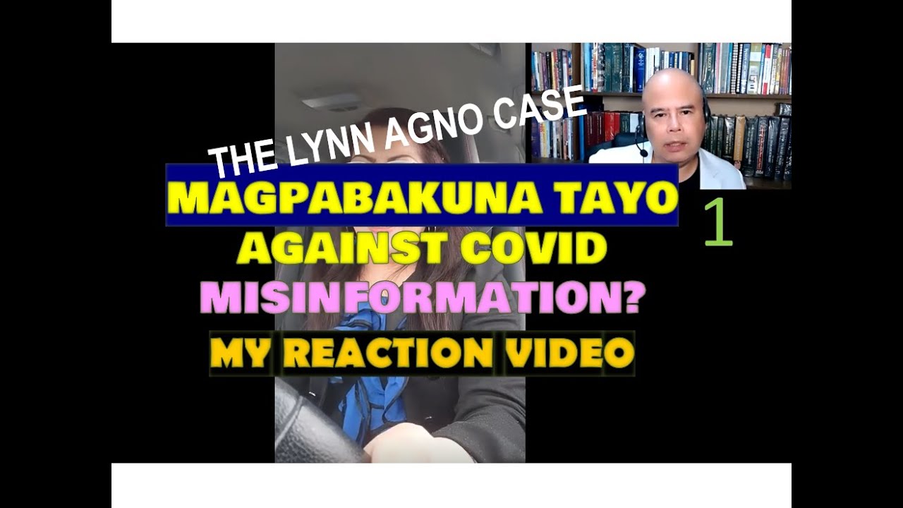 PART 1. LYNN AGNO REVIEW. MISINFORMATION????? MY REACTION VIDEO. MAGPABAKUNA TAYO AGAINST COVID ...