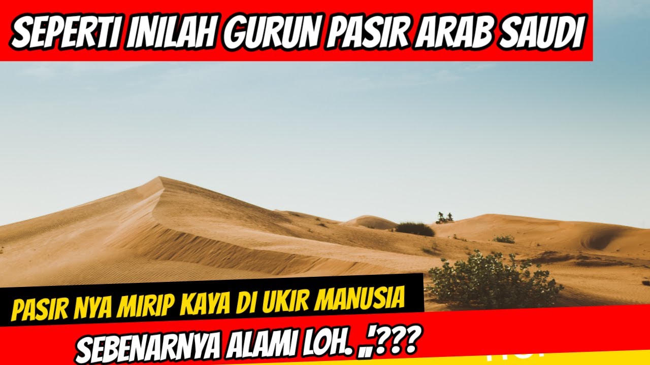 GURUN PASIR DI ARAB SAUDI YG INDAH || PADANG PASIR DI KOTA MEKKAH - YouTube