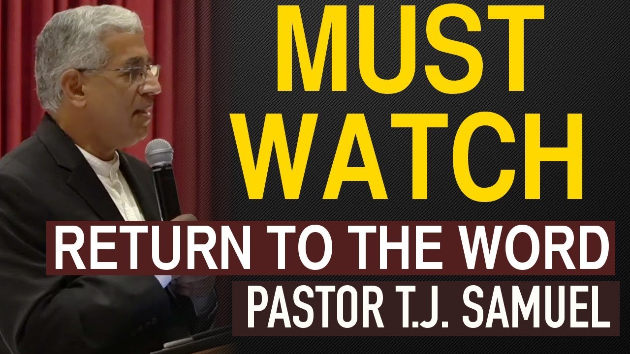 Must Watch - Return to the Word - Day 1- Pastor T.J Samuel - YouTube