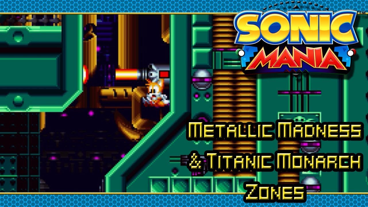 Sonic Mania Walkthrough (Switch | Tails | Metallic Madness & Titanic ...