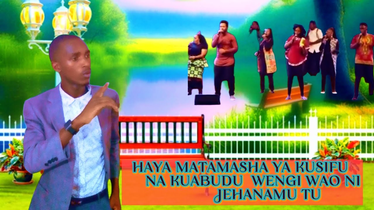 HAYA MATAMASHA YA KUSIFU NA KUABUDU WENGI WAO NI JEHANAMU TU HAWAMSIFU ...