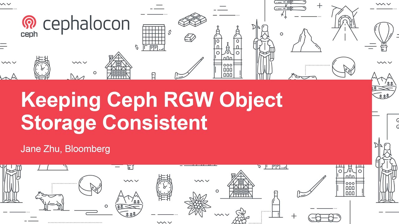 Keeping Ceph RGW Object Storage Consistent - Jane Zhu, Bloomberg - YouTube