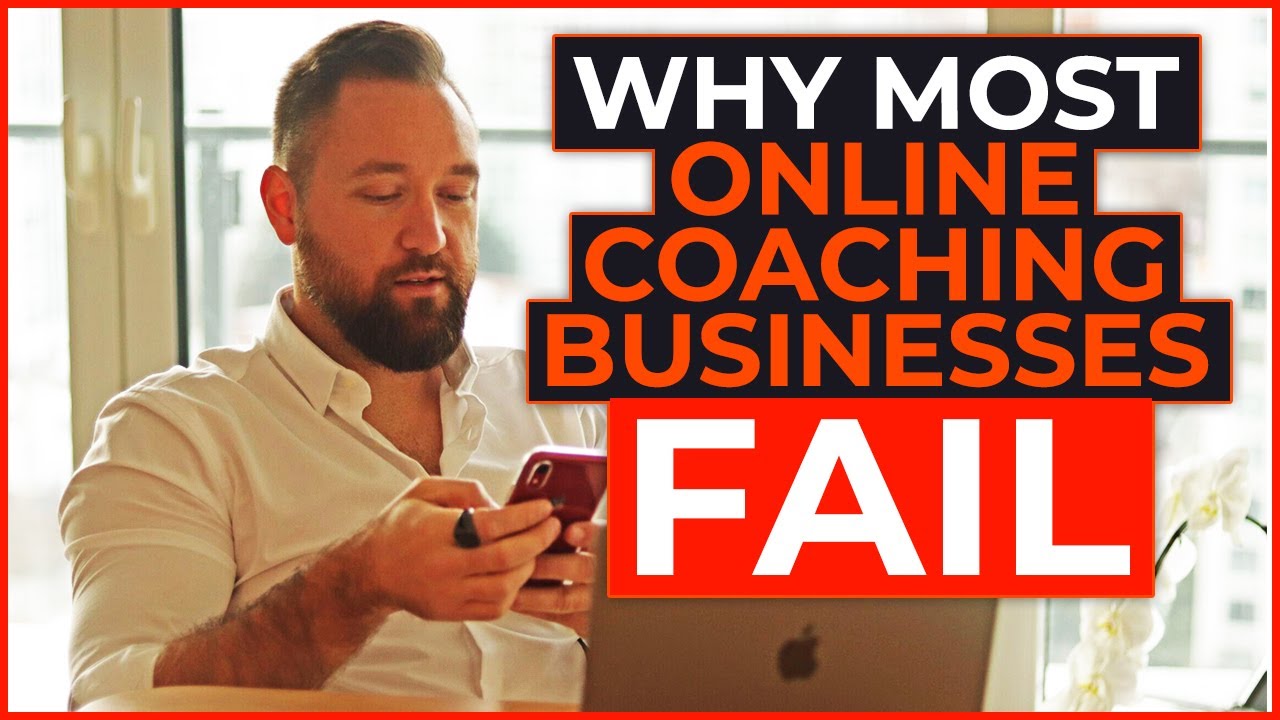 Why MOST Online Coaching Business Fail [Don't Do This] - YouTube
