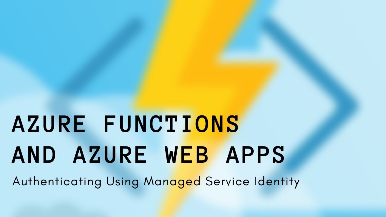 Authenticate Azure Function With Azure Web App Using Managed Service Identity Youtube 1630