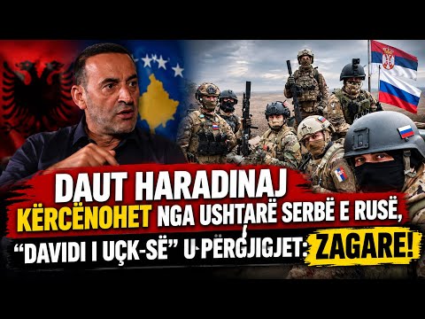 Daut Haradinaj kërcënohet nga ushtarë serbë e rusë, \