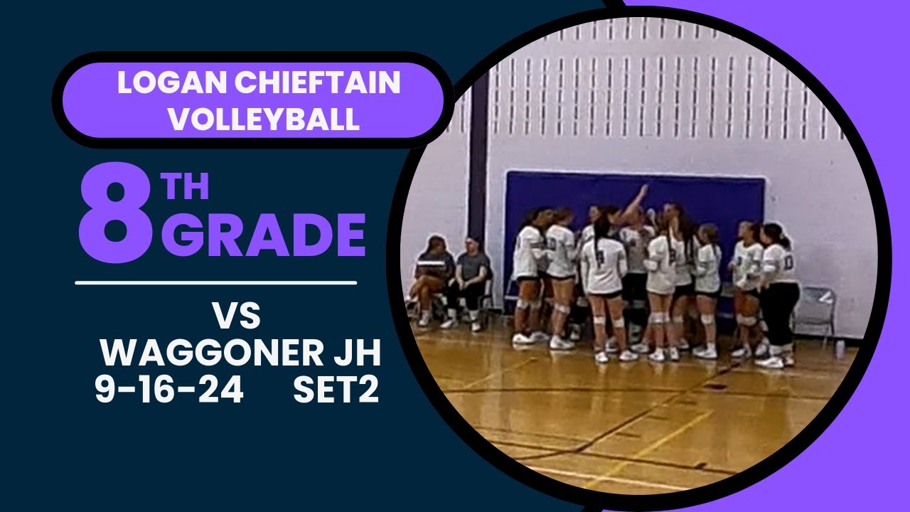Logan Chieftains vs Waggoner JH 8th Grade Volleyball Set 2 / 9-16-2024 ...