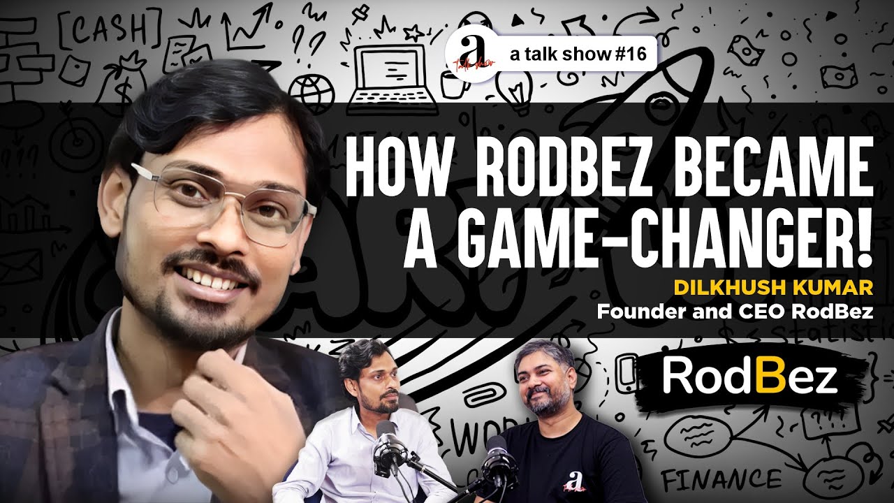 Dilkhush Kumar’s @rodbez Journey & Bihar’s #Startup Revolution! | Ep ...