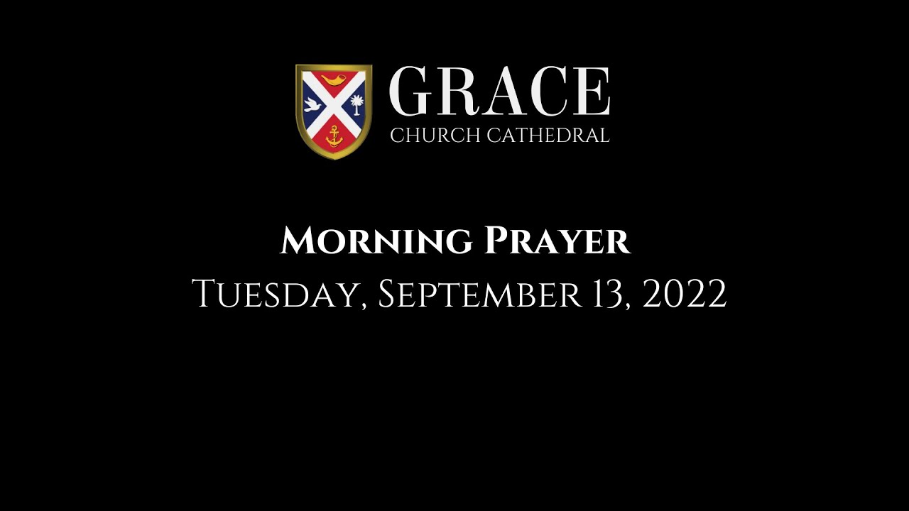 Grace Church Cathedral Morning Prayer, September 13, 2022 - YouTube