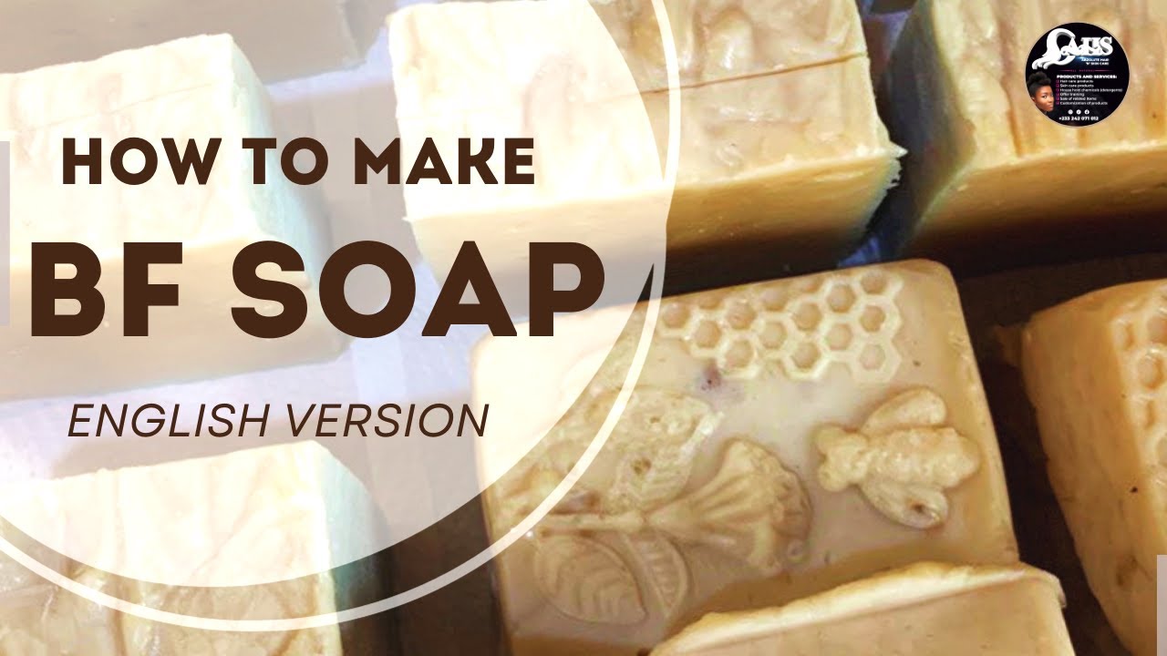 HOW TO MAKE BF SOAP. | ENGLISH VERSION | STEP BY STEP TUTORIALS - YouTube