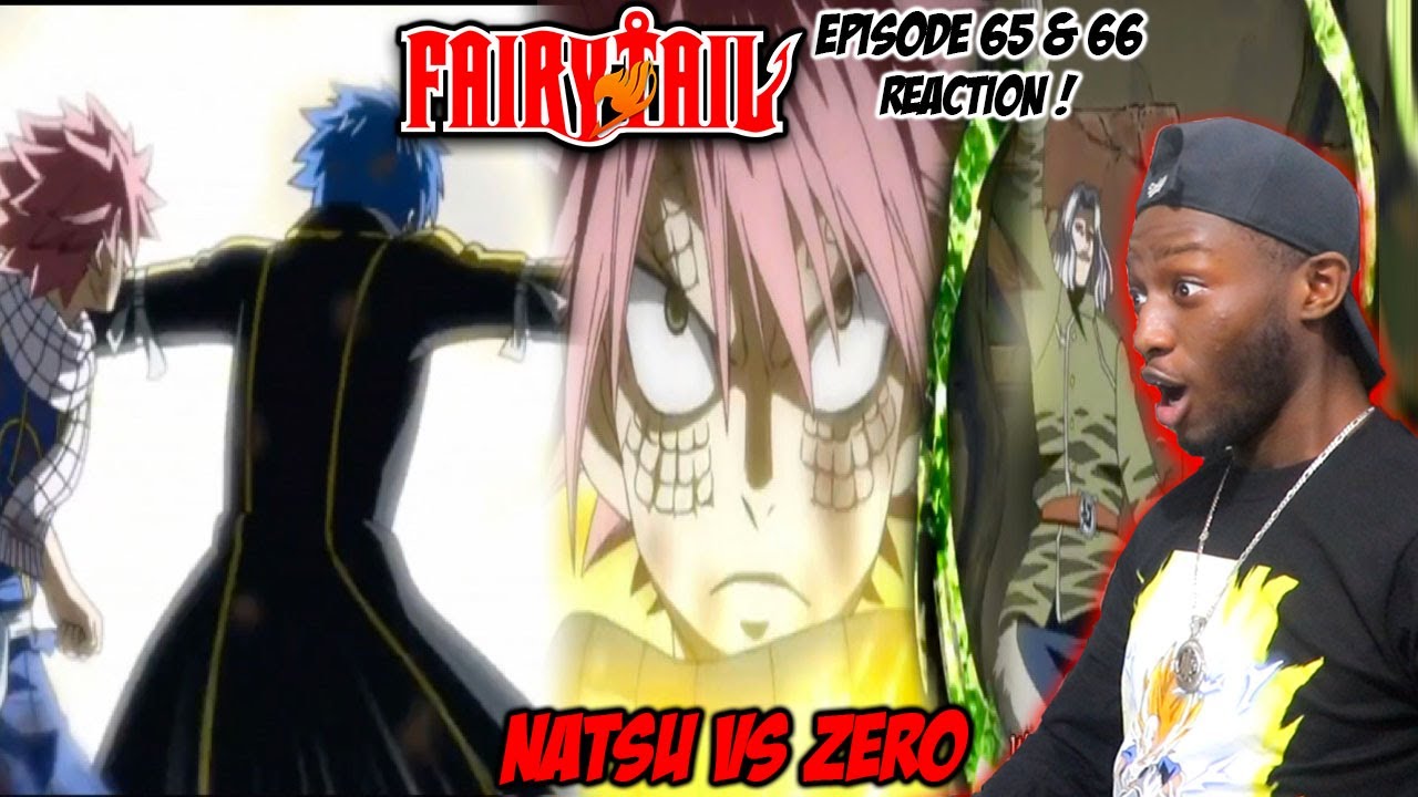 Natsu vs Zero Reaction | Fairy Tail Episode 65 & 66 | DRAGON FORCE ...
