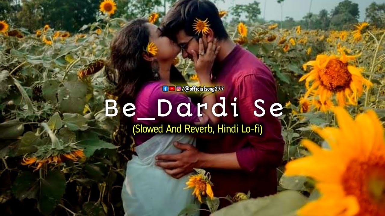 OFFICIAL SONG | Bedardi Se | Mashup Songs | Slowed And Reverb | Mind ...
