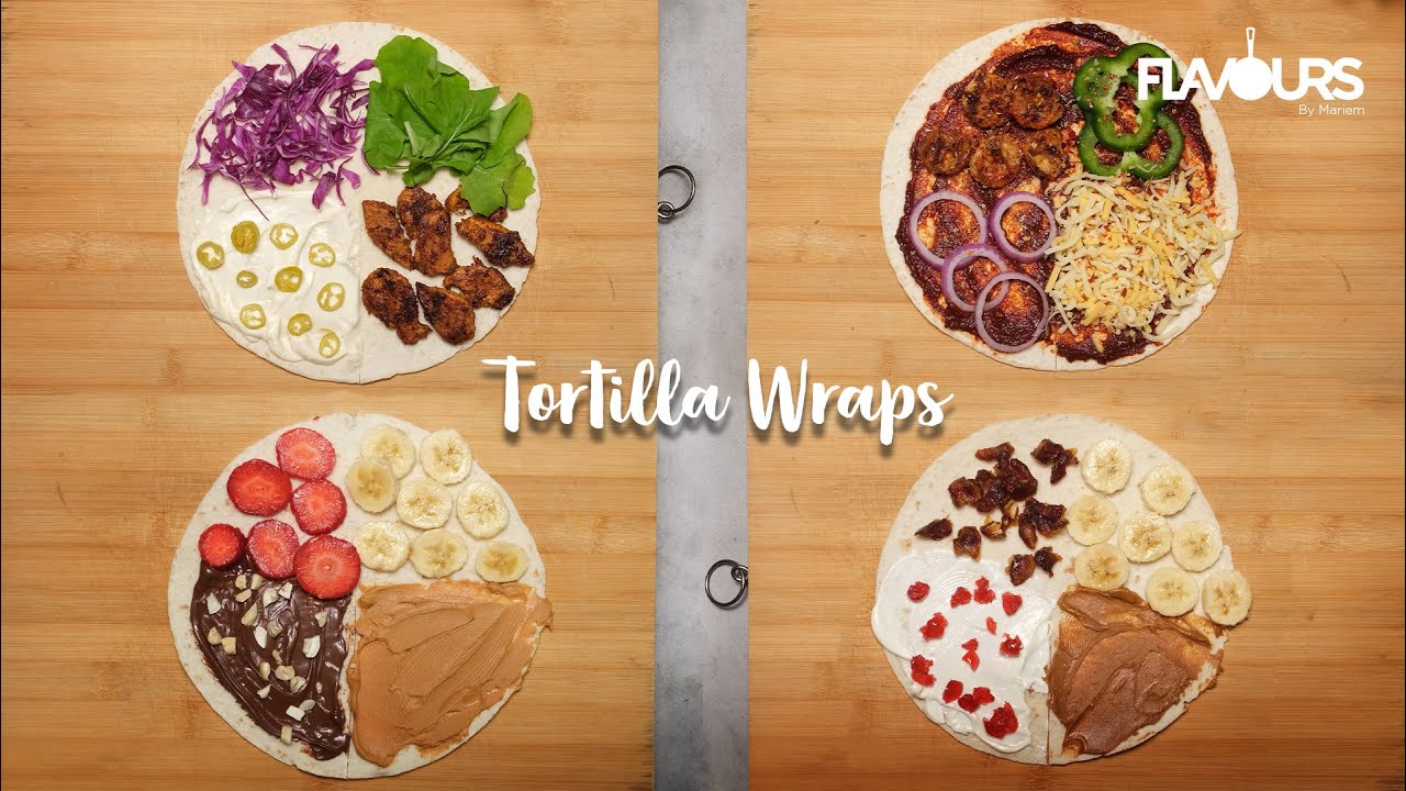 Tortilla Wraps 4 ways | How to Make Tortilla Wrap Recipe - YouTube