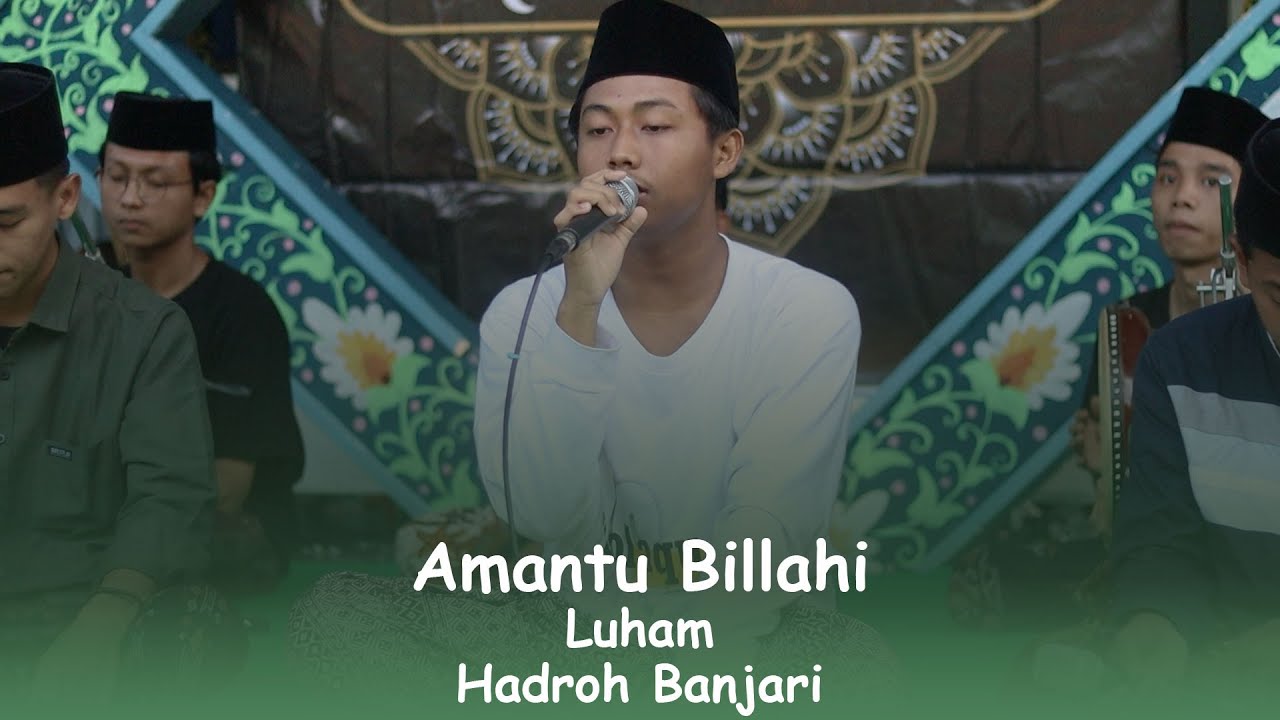 Amantu Billahi • Nurul Iman • Voc.Luham Hadroh Banjari - YouTube