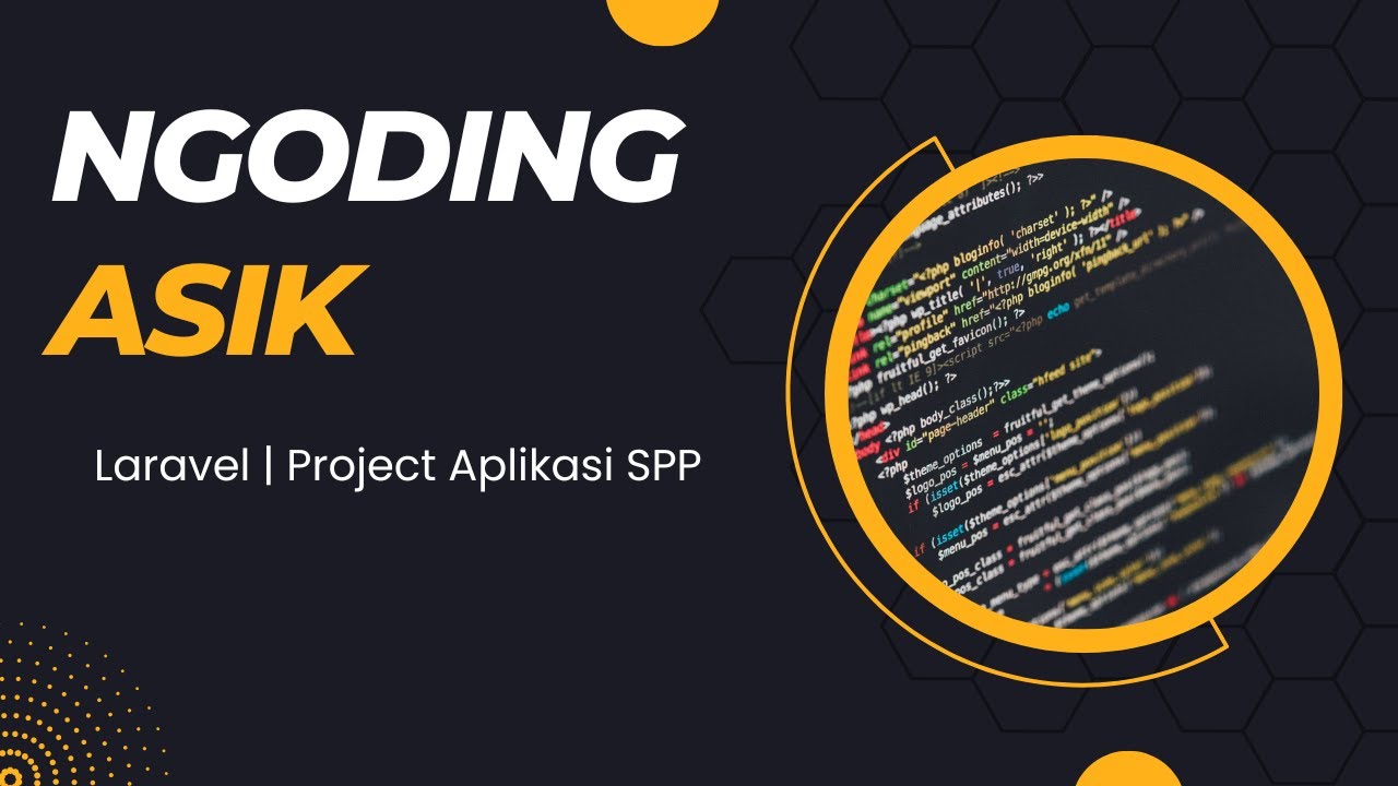 NGASIK [NGODING ASIK] - LARAVEL | PROJECT APLIKASI SPP - EPISODE 2 - YouTube