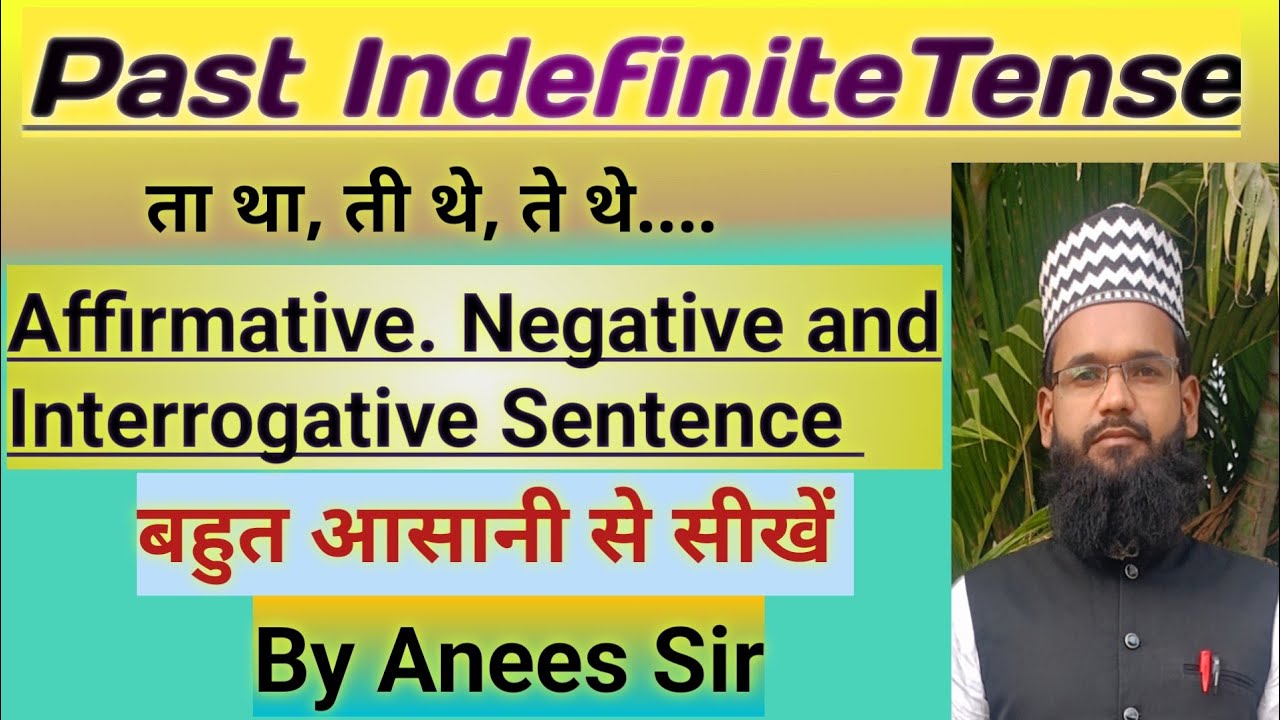 Past Indefinite Tense,,, (Affirmative. negative and Interrogative ...