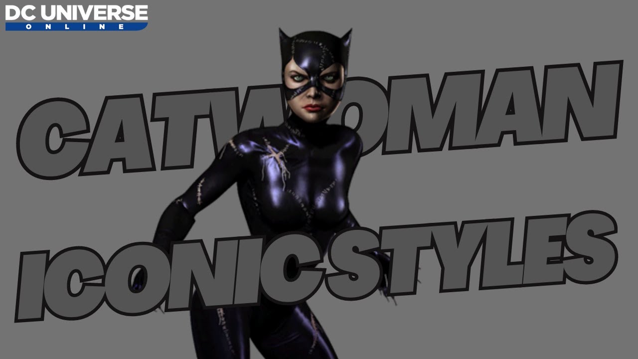 DCUO: Iconic Styles - Catwoman - YouTube