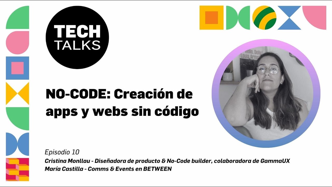 TECH TALKS - Episodio 10: "NO CODE Creación de apps y webs sin código" - YouTube