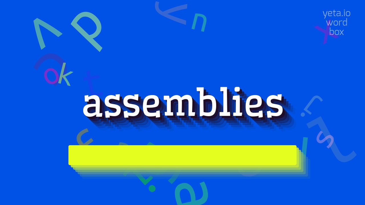 How to say "assemblies"! (High Quality Voices) - YouTube