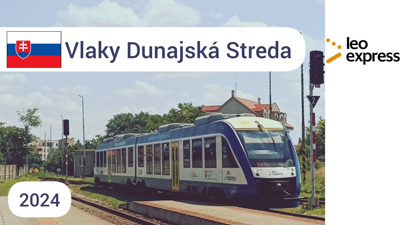 🇸🇰Leo Express vonatok Dunaszerdahelyen/Leo Express vlaky Dunajská ...