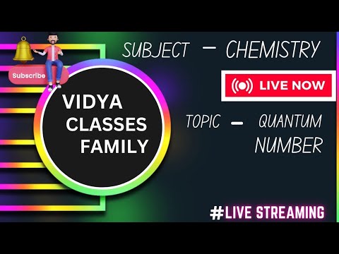 live chemistry Quantum Numbers (Vidya classes family) - YouTube