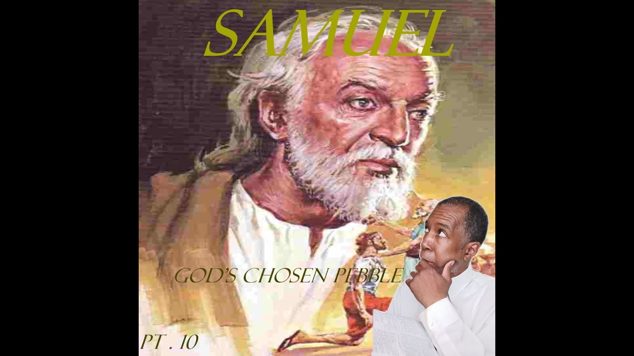 Samuel, God's Chosen Pebble Old Testament History Bible Study Pt.10 ...